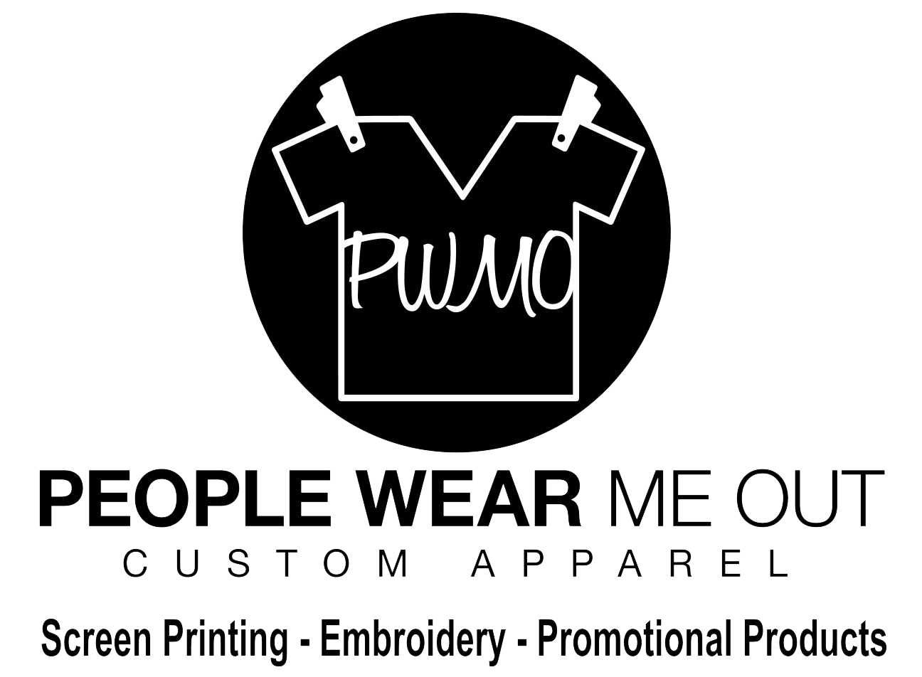 People Wear Me Out is a Screen Printing Company & Embroidery in Santa ...